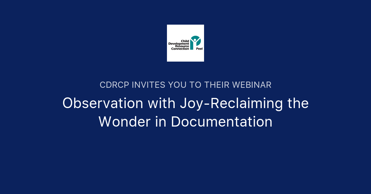 Observation with Joy-Reclaiming the Wonder in Documentation | CDRCP