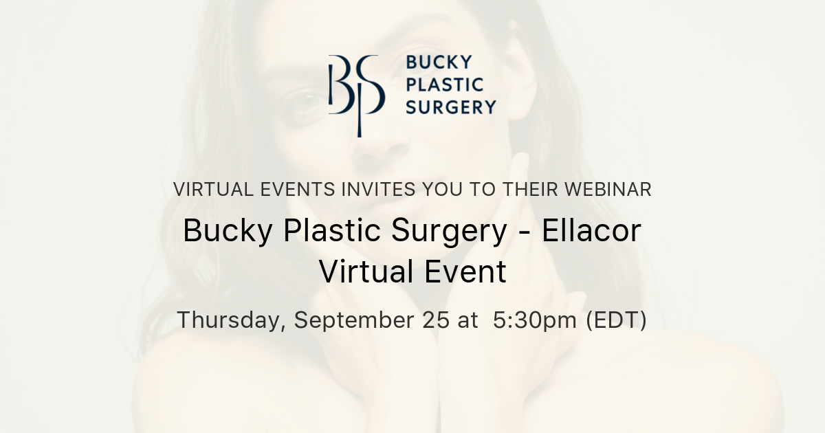 Bucky Plastic Surgery - Ellacor Virtual Event | Virtual Events