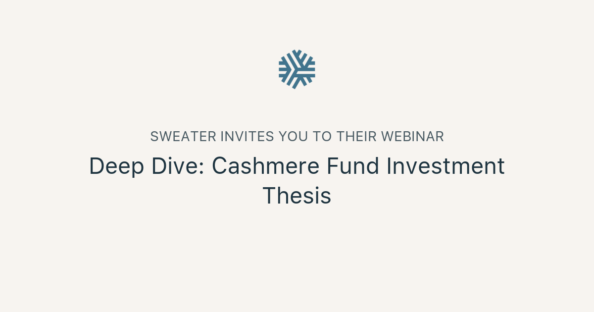Deep Dive: Cashmere Fund Investment Thesis | Sweater