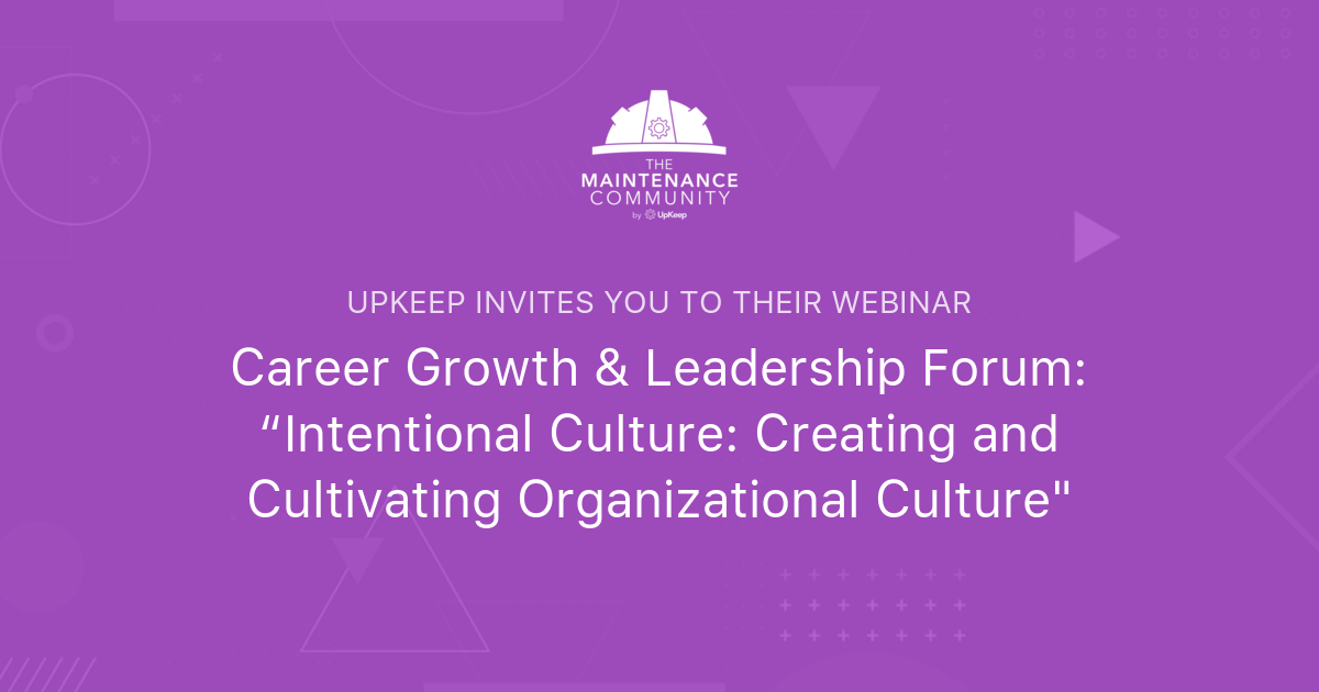 Career Growth & Leadership Forum: “Intentional Culture: Creating and ...