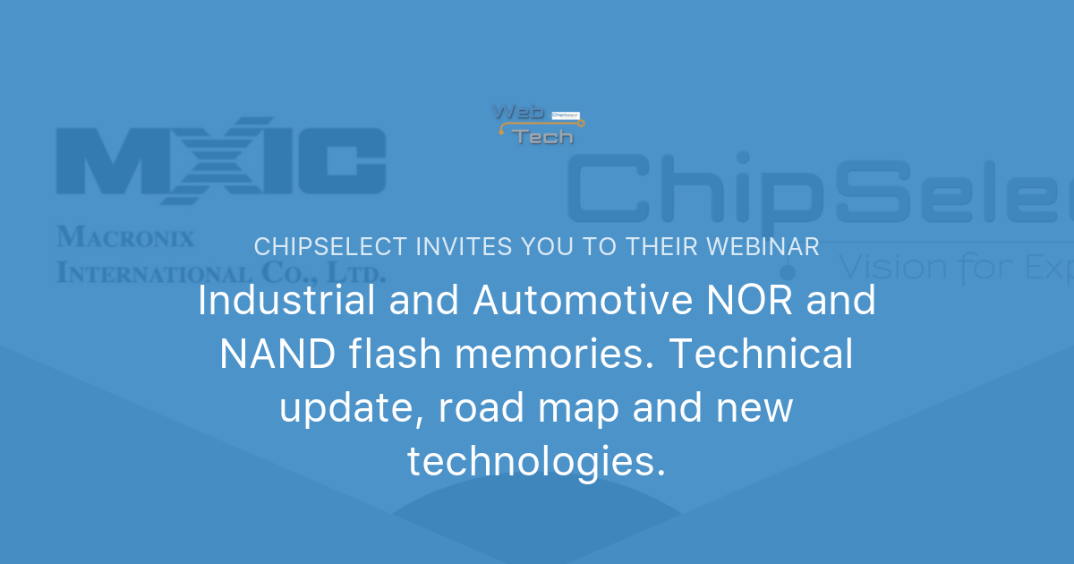Industrial and Automotive NOR and NAND flash memories. Technical update ...