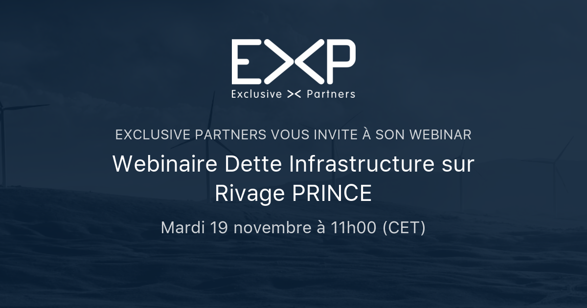 Webinaire Dette Infrastructure sur Rivage PRINCE | Exclusive Partners
