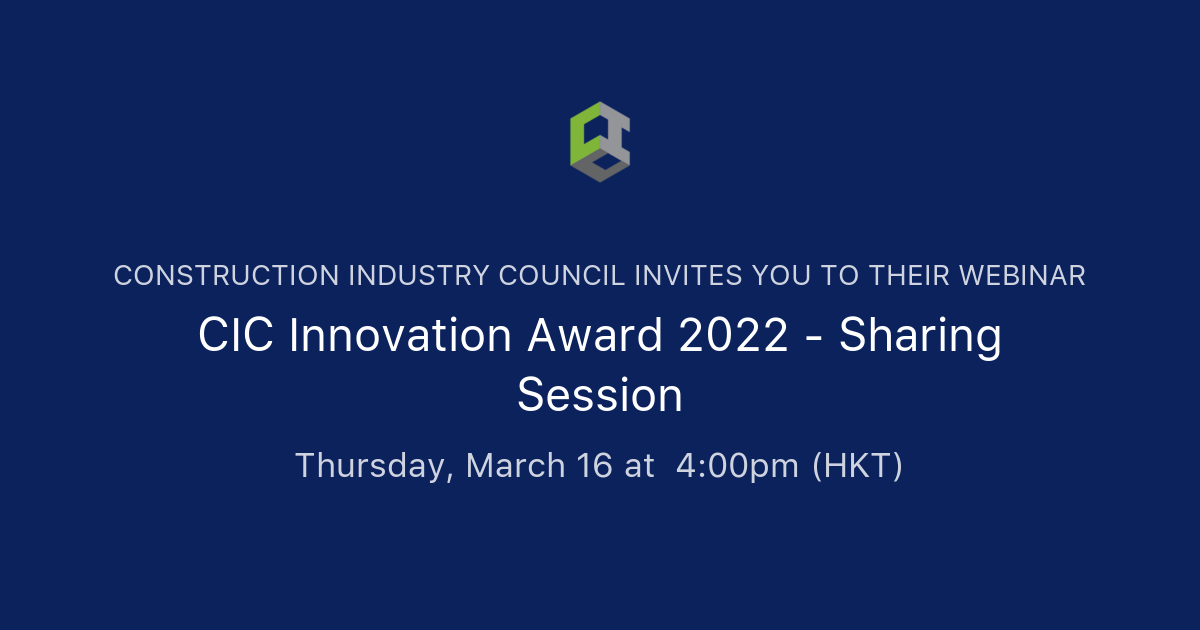 CIC Innovation Award 2022 - Sharing Session | Construction Industry Council