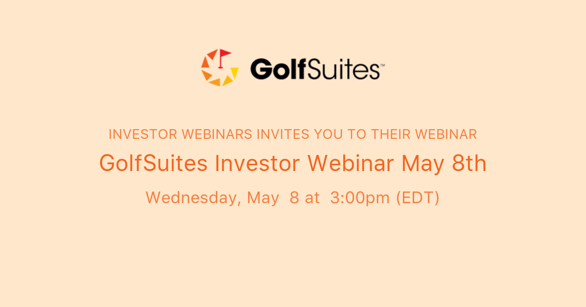 GolfSuites Investor Webinar May 8th | Investor Webinars
