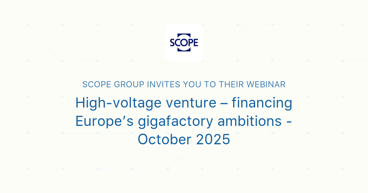 High-voltage venture – financing Europe’s gigafactory ambitions ...
