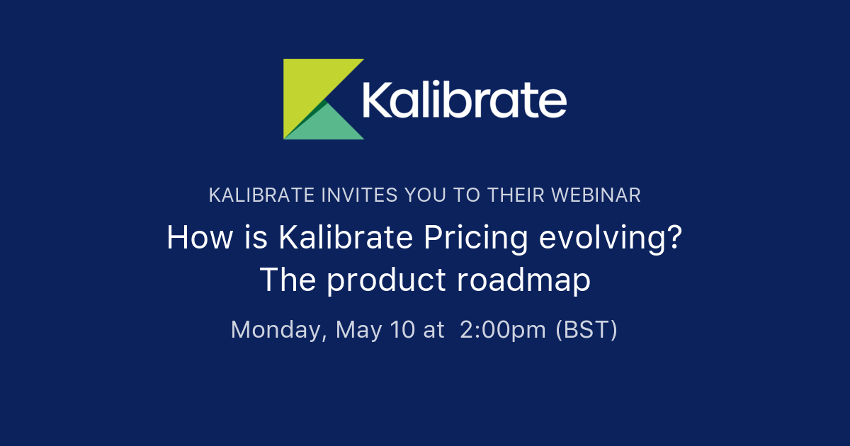How is Kalibrate Pricing evolving? The product roadmap | Kalibrate