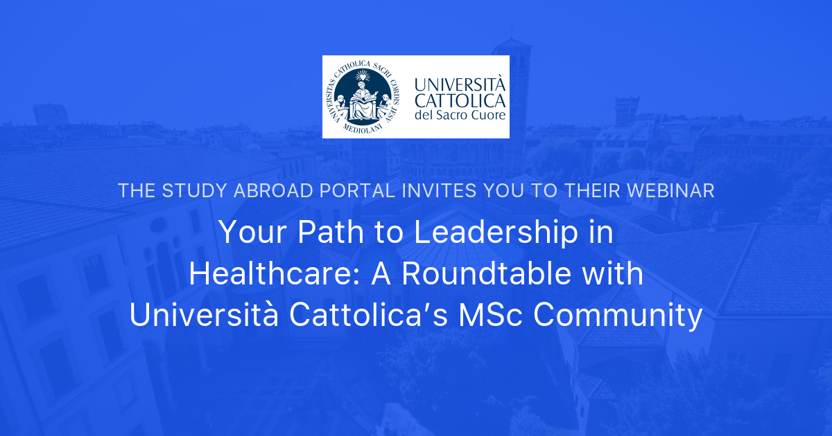 Your Path to Leadership in Healthcare: A Roundtable with Università Cattolica’s MSc Community ...
