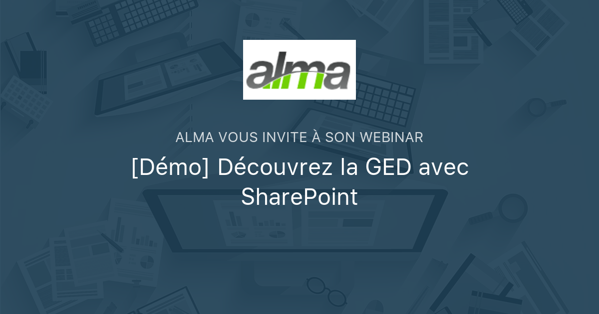 [Démo] Découvrez la GED avec SharePoint | Alma