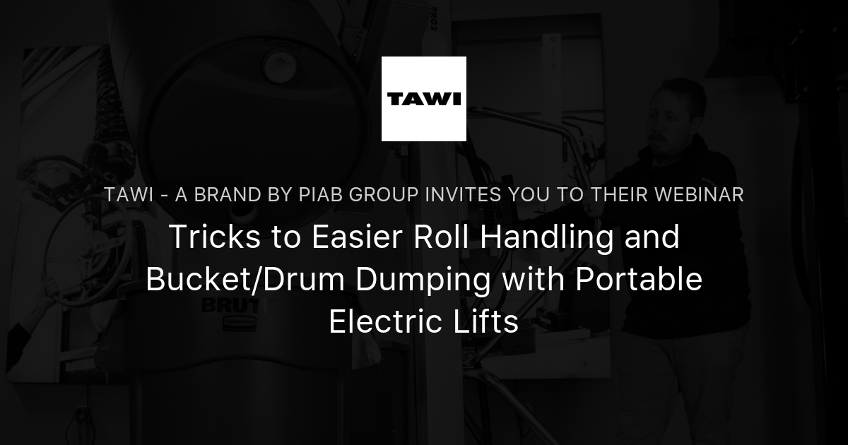 Tricks to Easier Roll Handling and Bucket/Drum Dumping with Portable Electric Lifts | TAWI - A ...