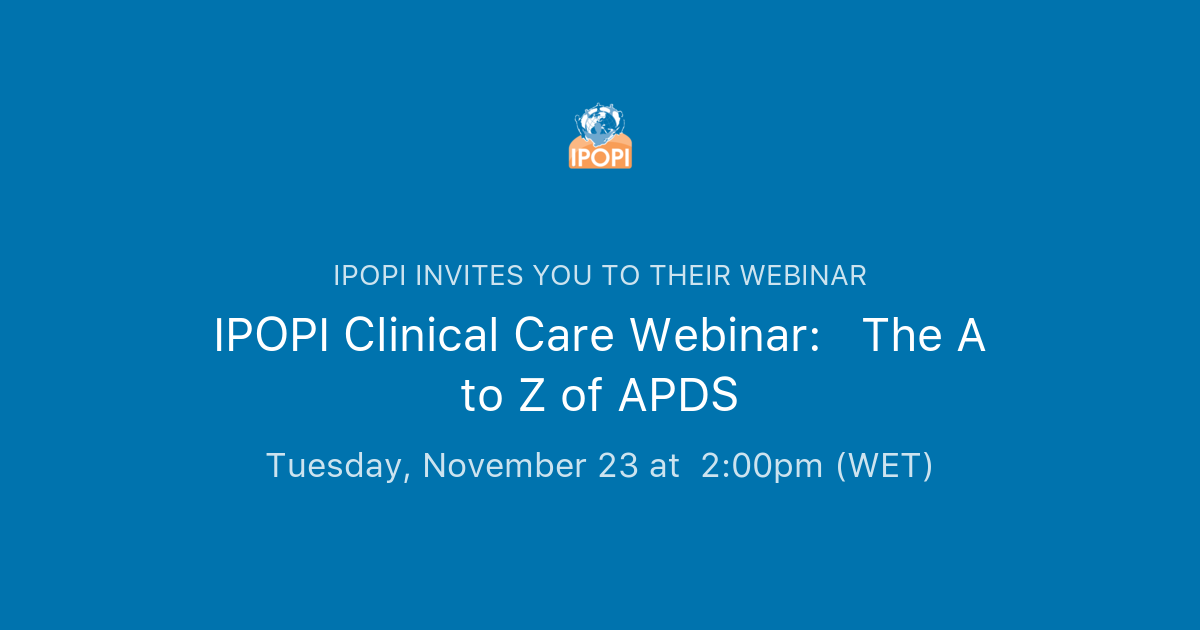 IPOPI Clinical Care Webinar: The A to Z of APDS | IPOPI