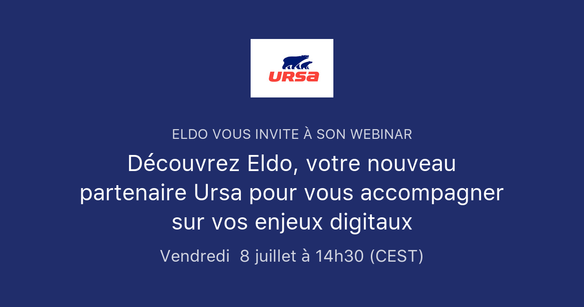 Découvrez Eldo, votre nouveau partenaire Ursa pour vous accompagner sur ...
