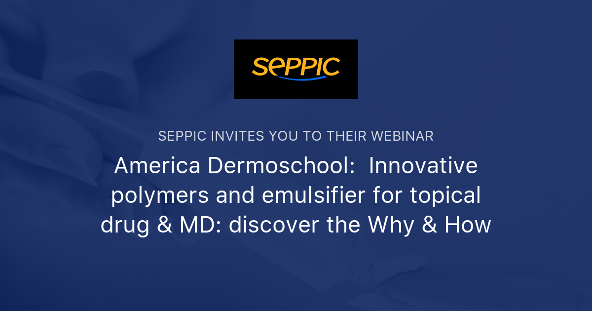 America Dermoschool: Innovative polymers and emulsifier for topical ...