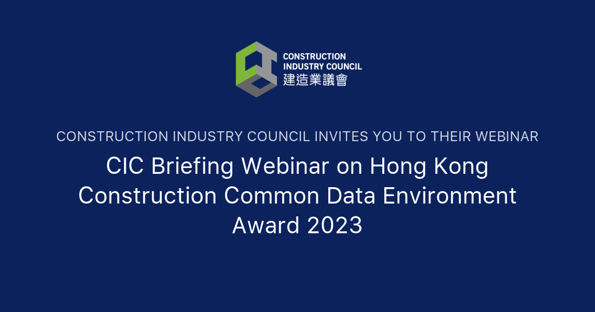 CIC Briefing Webinar on Hong Kong Construction Common Data Environment ...