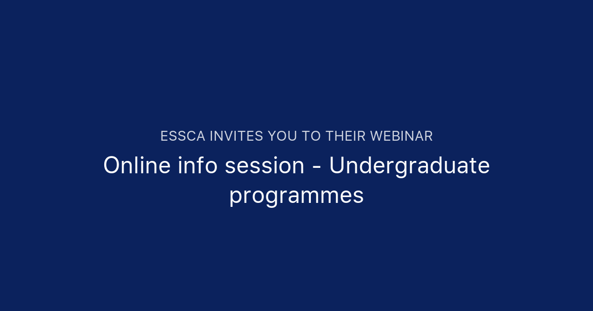 Online info session - Undergraduate programmes | ESSCA