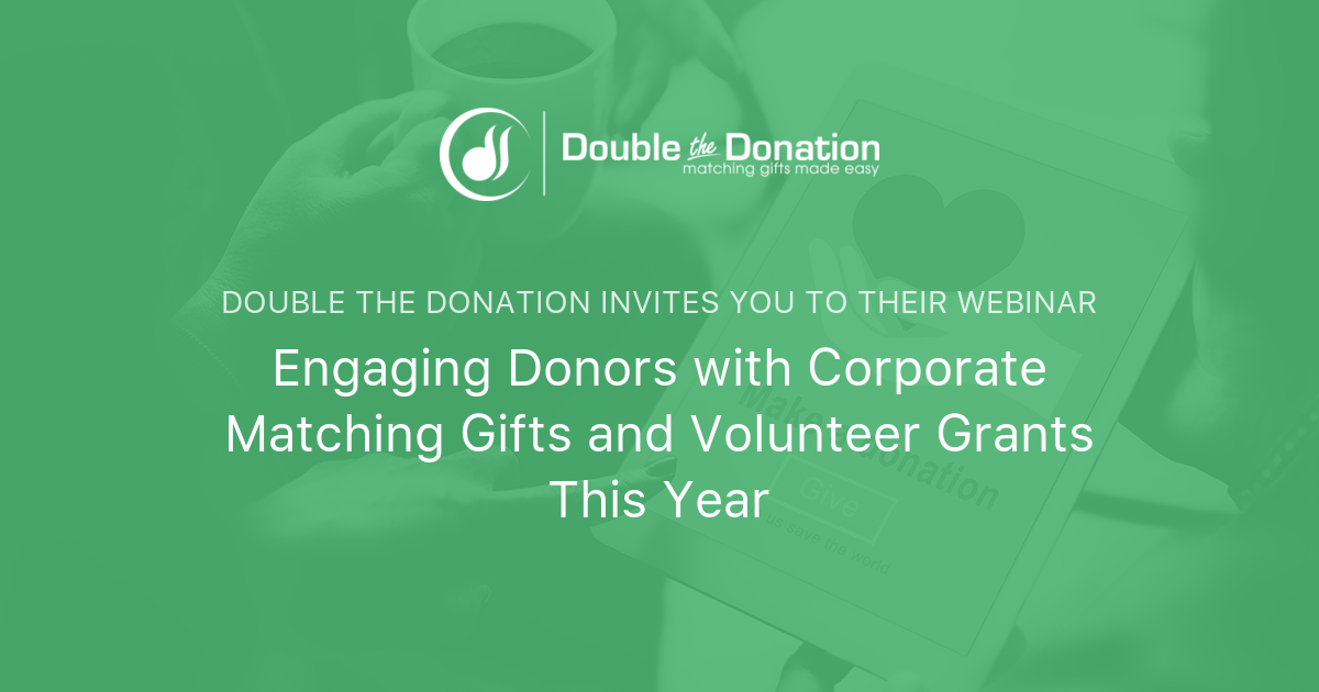 Engaging Donors with Corporate Matching Gifts and Volunteer Grants This ...