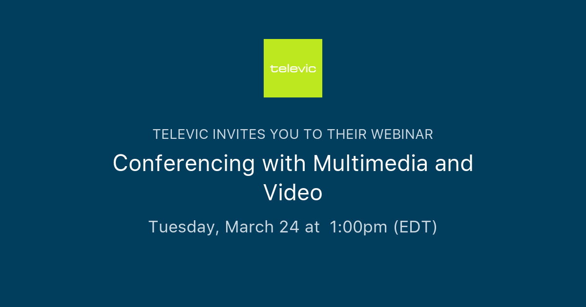Conferencing with Multimedia and Video | Televic