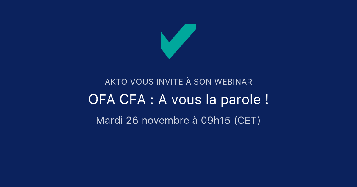OFA CFA : A vous la parole ! | AKTO