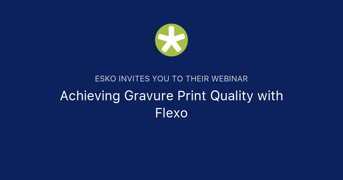Achieving Gravure Print Quality with Flexo | Esko