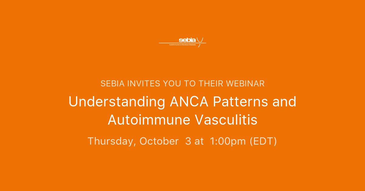 Understanding ANCA Patterns and Autoimmune Vasculitis | Sebia