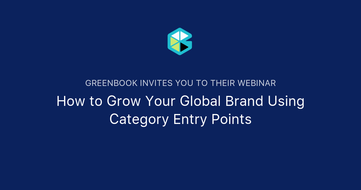 How to Grow Your Global Brand Using Category Entry Points | Greenbook