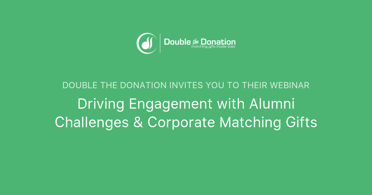 Driving Engagement with Alumni Challenges & Corporate Matching Gifts | Double the Donation