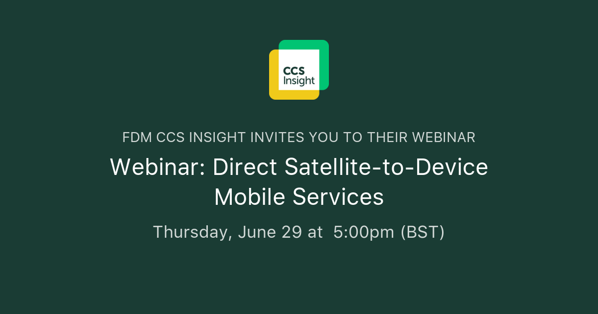 Webinar: Direct Satellite-to-Device Mobile Services | CCS Insight