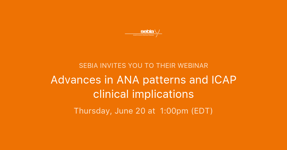 Advances in ANA patterns and ICAP clinical implications | Sebia