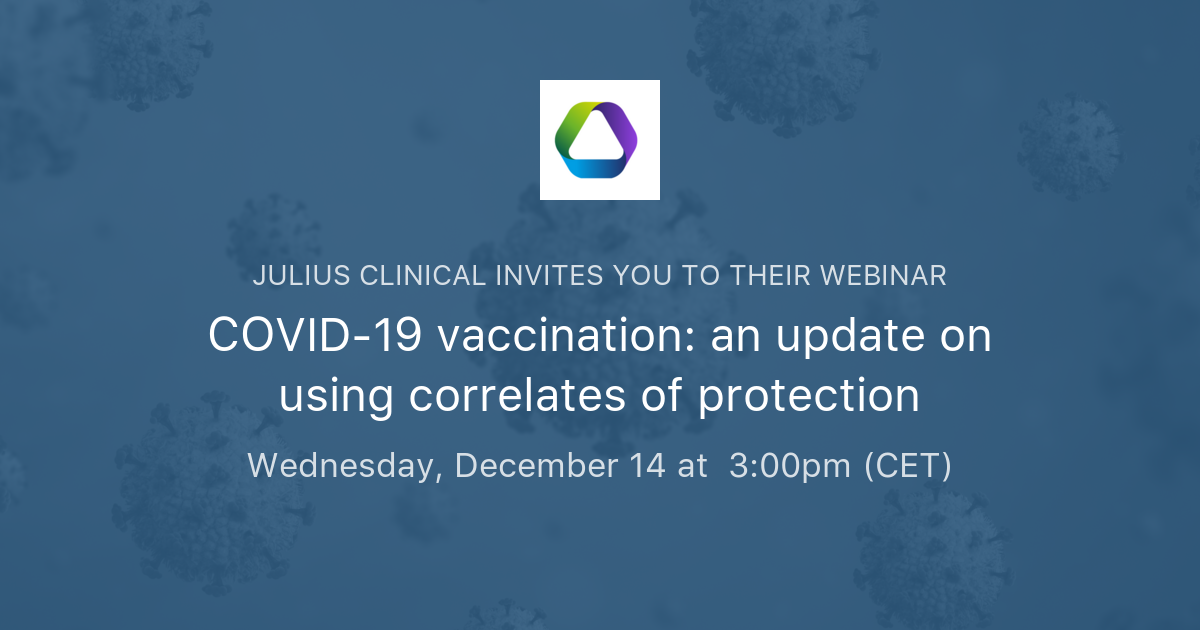 COVID-19 vaccination: an update on using correlates of protection ...