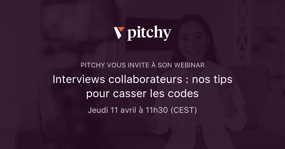 Interviews collaborateurs : nos tips pour casser les codes | PITCHY