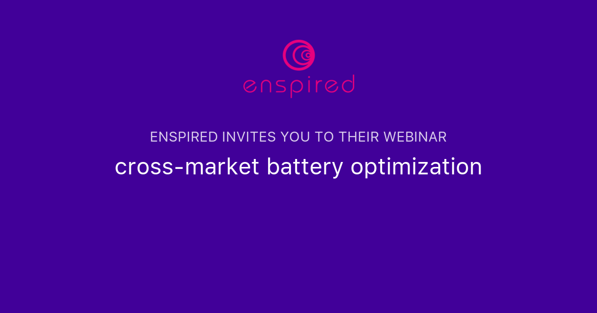 cross-market battery optimization | enspired