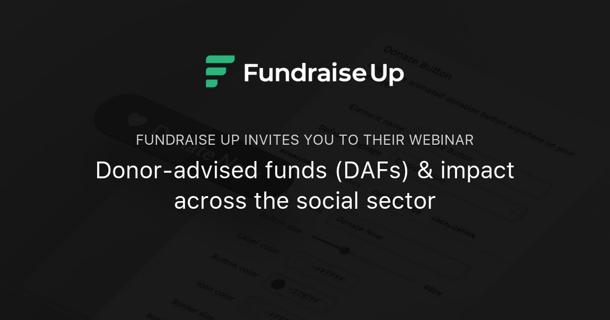 Donor-advised funds (DAFs) & impact across the social sector | Fundraise Up