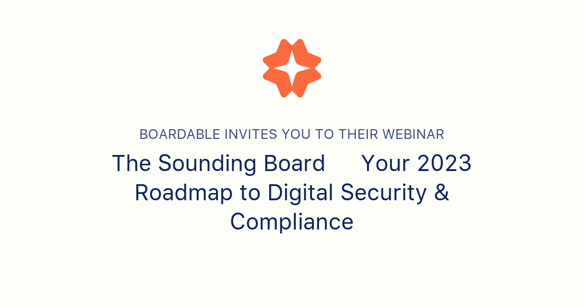 The Sounding Board 🔊 Your 2023 Roadmap to Digital Security & Compliance ...
