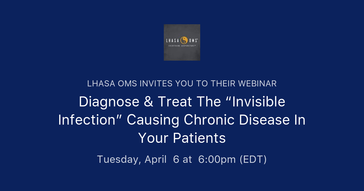 Diagnose & Treat The “Invisible Infection” Causing Chronic Disease In ...