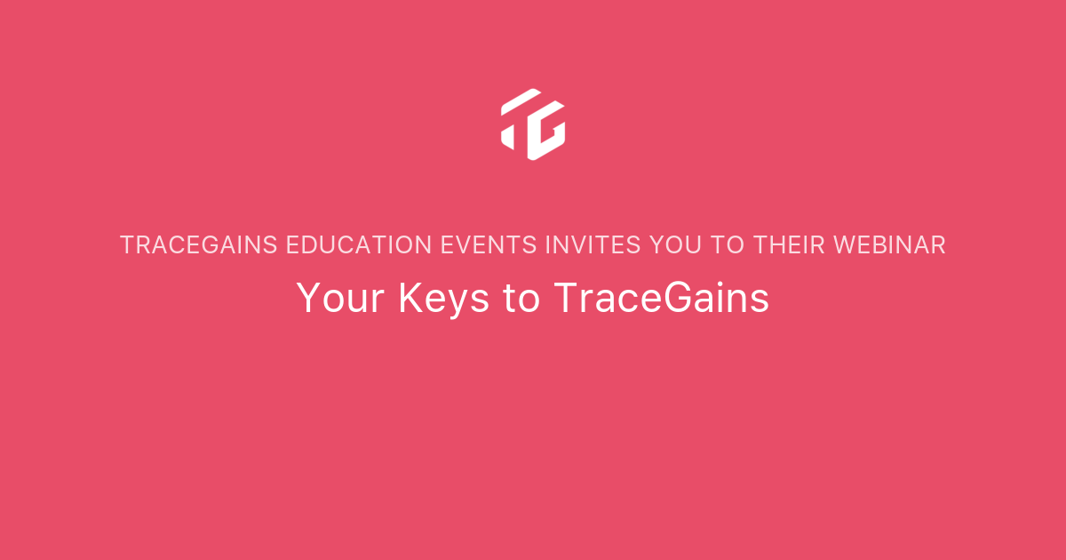 Your Keys to TraceGains | TraceGains Education Events