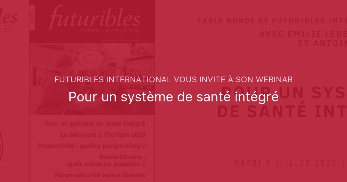 Pour un système de santé intégré | Futuribles International