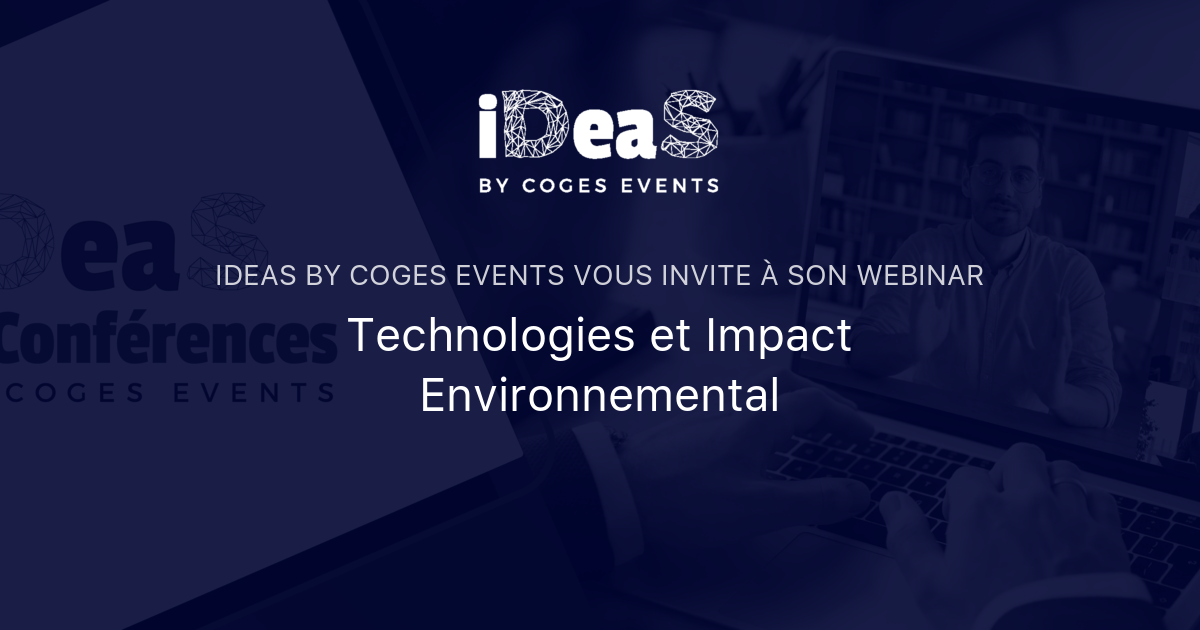 Technologies et Impact Environnemental | iDeaS by COGES EVENTS