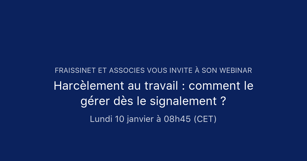 Harcèlement au travail : comment le gérer dès le signalement ...