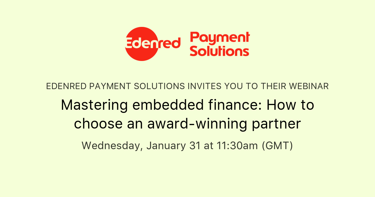 Mastering embedded finance: How to choose an award-winning partner | Edenred Payment Solutions