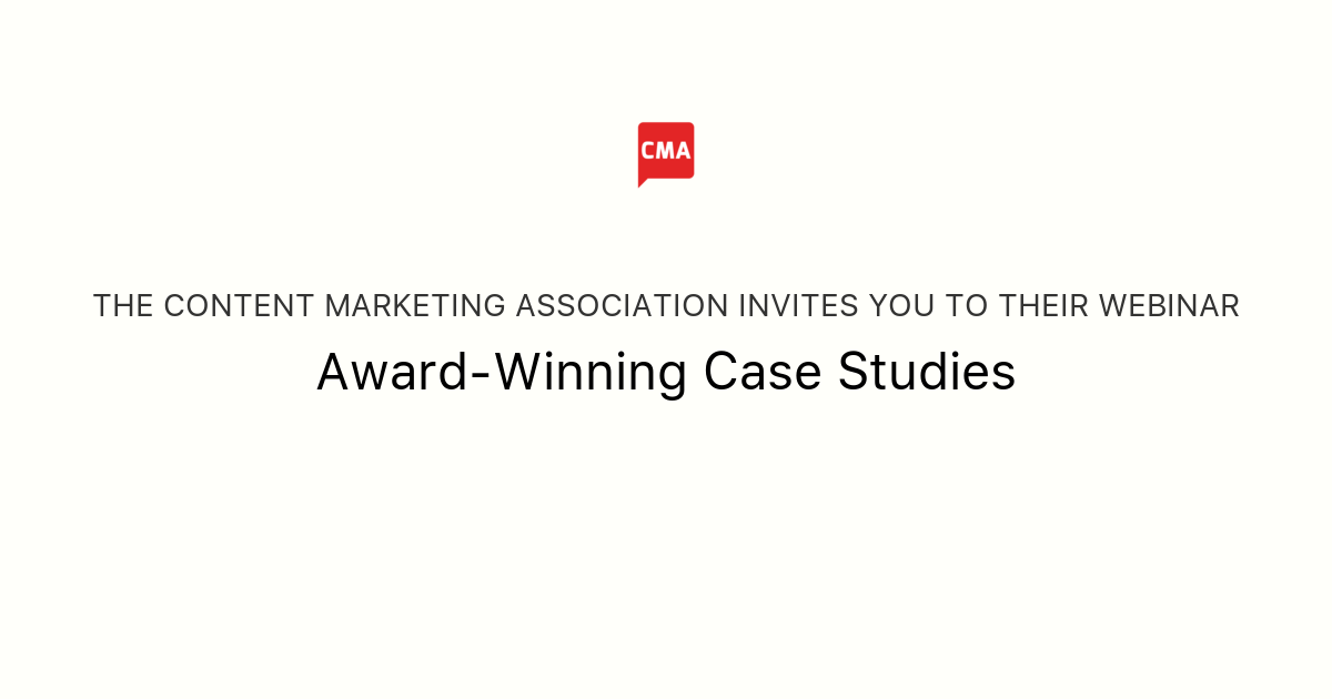 Award-Winning Case Studies | The Content Marketing Association