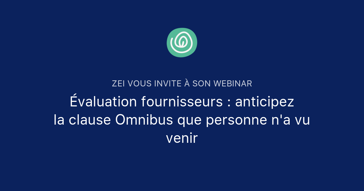 Évaluation fournisseurs : anticipez la clause Omnibus que personne n'a ...