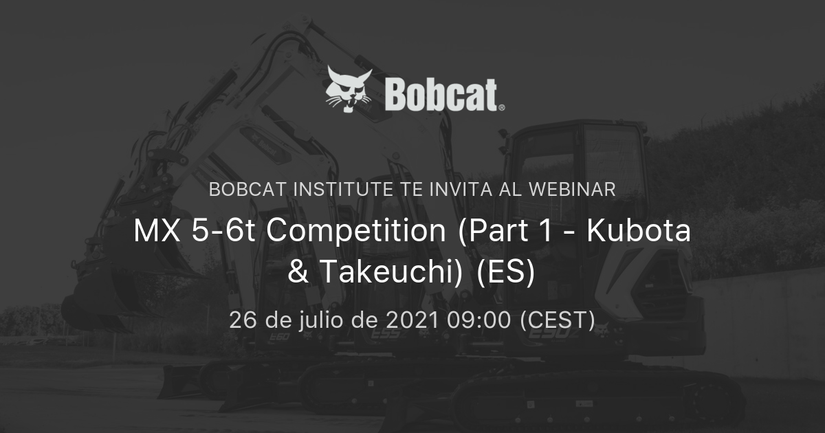 MX 5-6t Competition (Part 1 - Kubota & Takeuchi) (ES) | Bobcat Institute