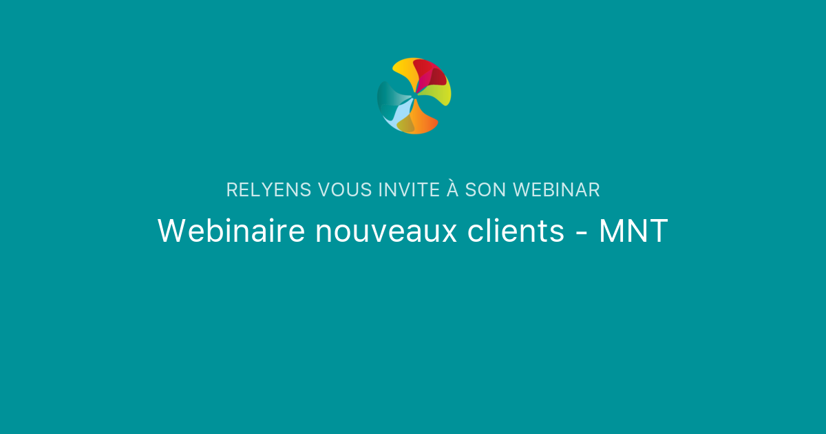 Webinaire nouveaux clients - MNT | Relyens
