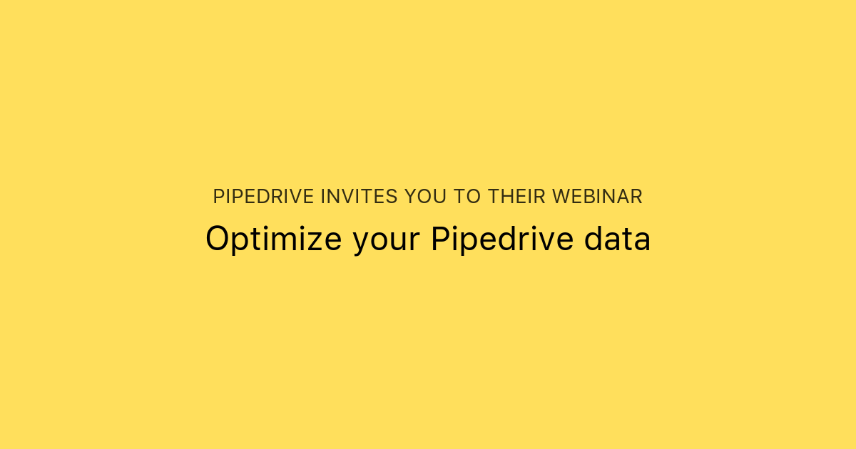 Optimize your Pipedrive data | Pipedrive