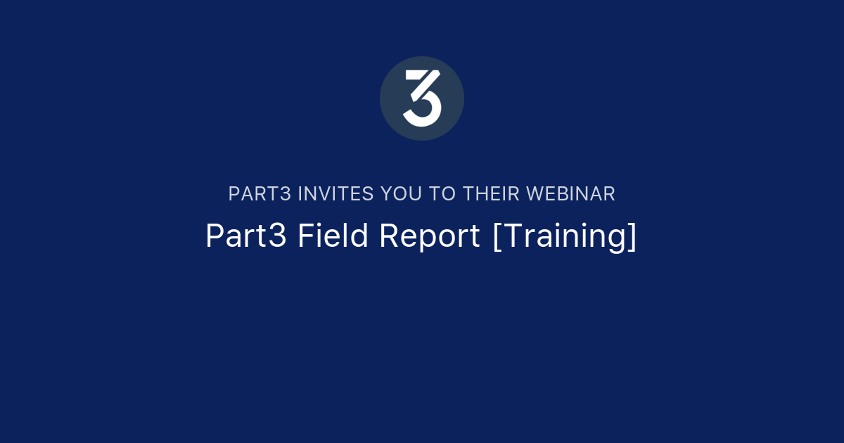 Part3 Field Report [Training] | Part3