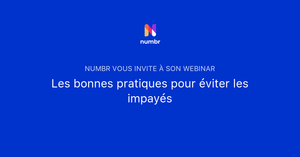 Les bonnes pratiques pour éviter les impayés | numbr