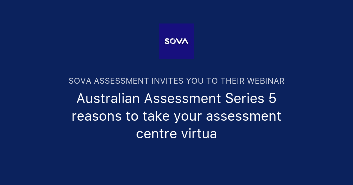 Australian Assessment Series 5 reasons to take your assessment centre ...
