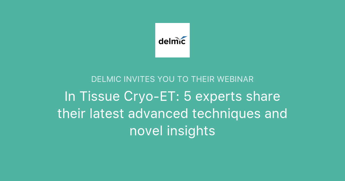 In Tissue Cryo-ET: 5 experts share their latest advanced techniques and ...