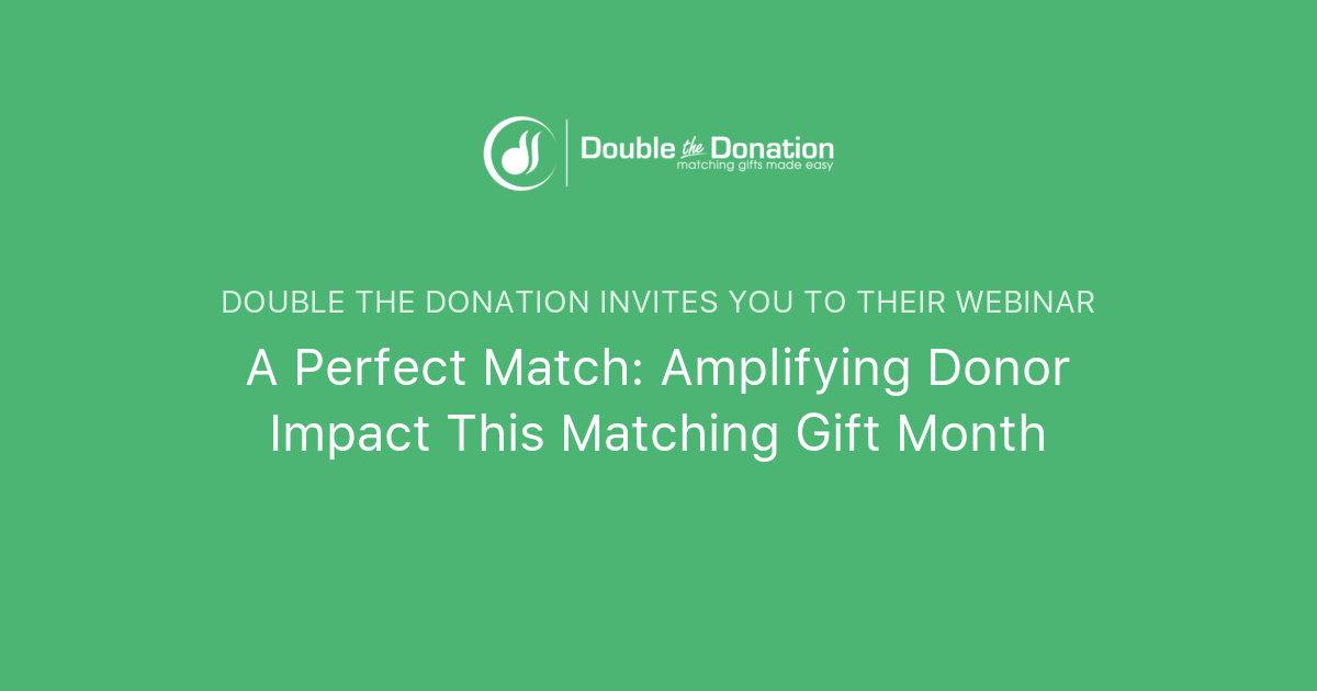 A Perfect Match: Amplifying Donor Impact This Matching Gift Month ...
