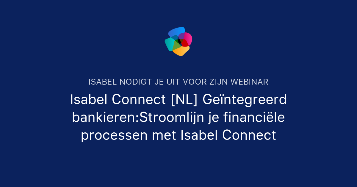 Isabel Connect [NL] Geïntegreerd bankieren:Stroomlijn je financiële ...
