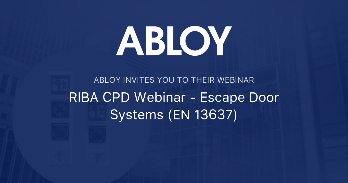 RIBA CPD Webinar - Escape Door Systems (EN 13637) | ABLOY